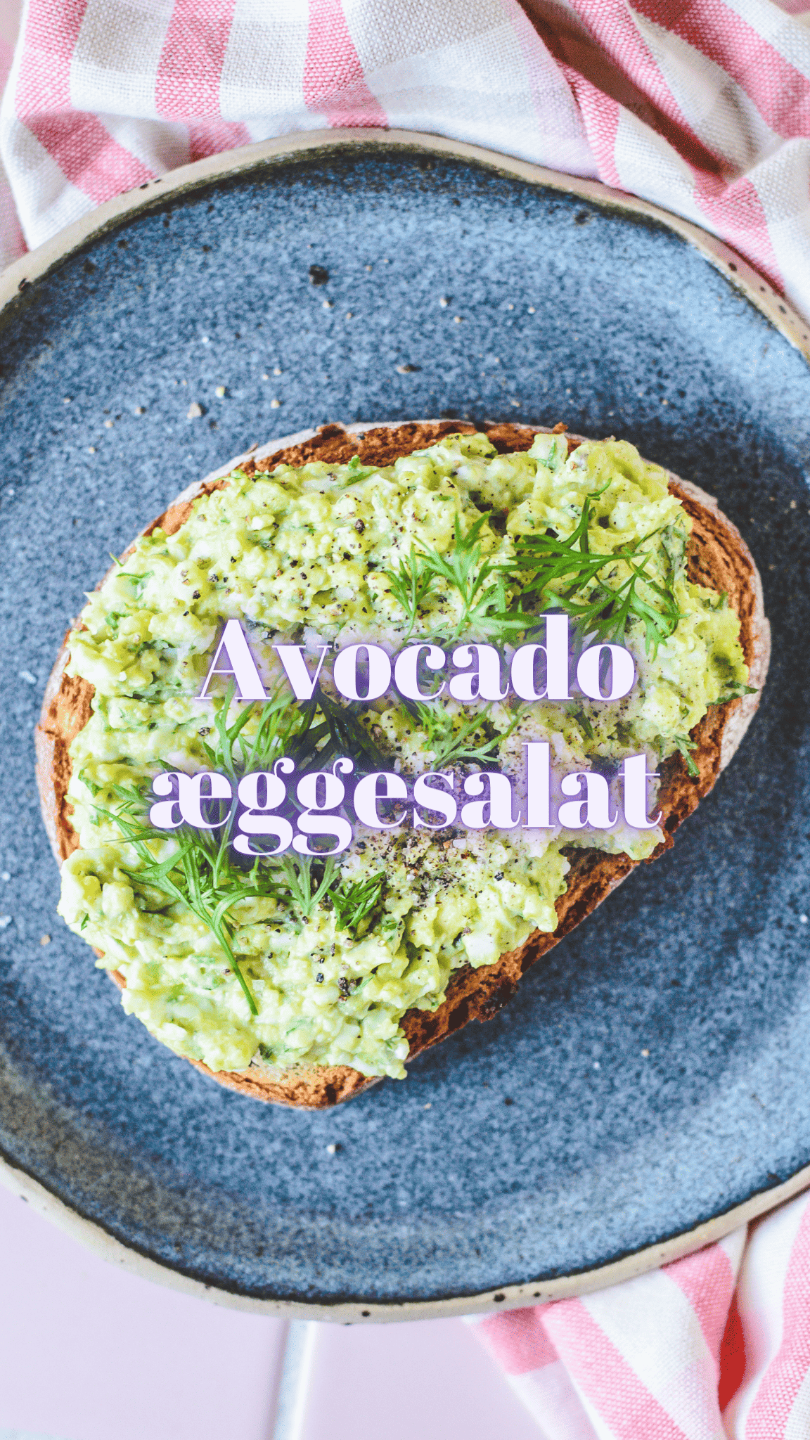 Avocado Æggesalat - Cremet Æggesalat med Avocado og Dild